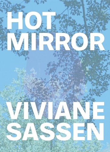 Hot Mirror Viviane Sassen de CLAYTON ELEANOR - Beau Livre - Livre - Decitre