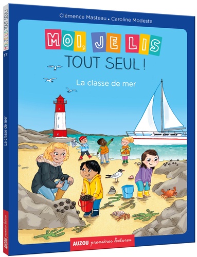 Moi, je lis tout seul ! Tome 17. La classe de mer - Clémence Masteau ...