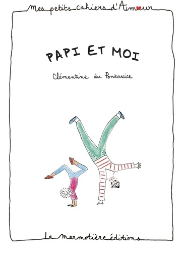Papi et moi de Clémentine Du Pontavice - Album - Livre - Decitre