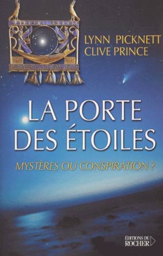 La Porte Des Etoiles. Mysteres Ou Conspiration ? de Clive Prince ...