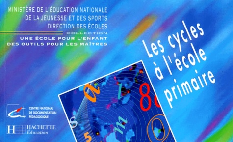 Les cycles à l'école primaire de CNDP - Livre - Decitre