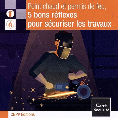Point chaud et permis de feu, 5 bons réflexes... - CNPP - Livres - Furet du Nord