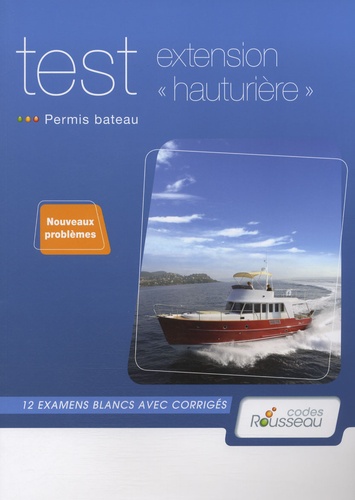 Permis bateau - test extension "hauturière" -... de Code Rousseau ...