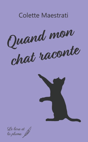 Quand mon chat raconte de Colette Maestrati - Grand Format - Livre ...