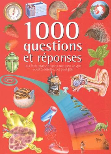1000 questions et réponses de Collectif - Livre - Decitre