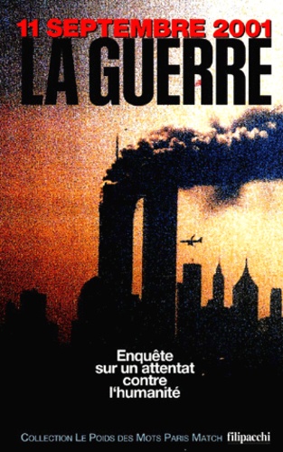 11 Septembre 2001, La Guerre. Enquete Sur Un... de Collectif - Livre ...