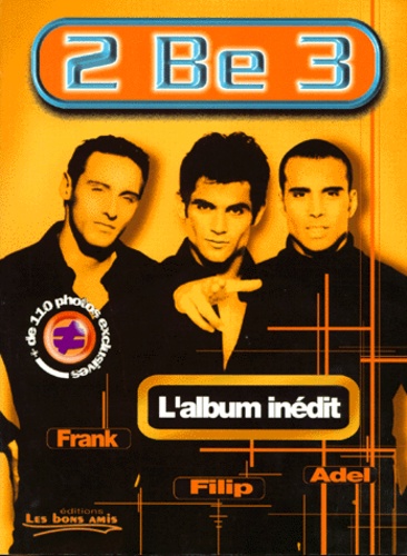 2 Be 3. L'Album Inedit de Collectif - Livre - Decitre