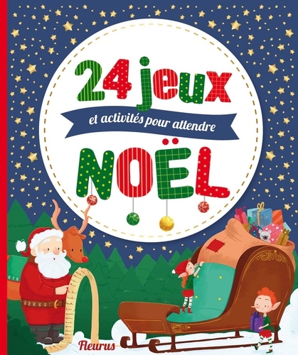 24 jeux, activités et comptines pour attendre Noël de Collectif - Album ...