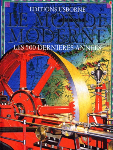 Le Monde Moderne. Les 500 Dernieres Annees de Collectif - Livre - Decitre