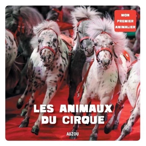 Les animaux du cirque de Collectif - Album - Livre - Decitre