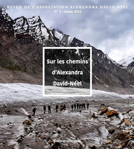 Sur les chemins d'Alexandra David-Néel - Revue... - Collectif - Livres ...