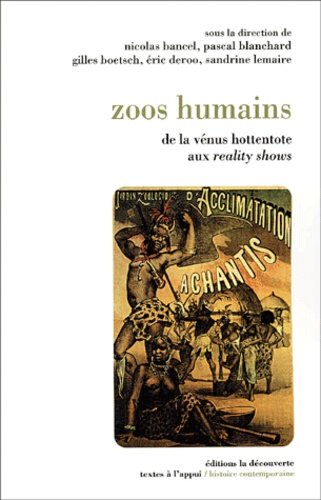 Zoos Humains. Xixeme Et Xxeme Siecles de Collectif - Livre - Decitre