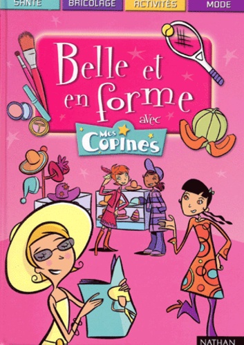 Belle Et En Forme Avec Mes Copines de Colonel Moutarde - Livre ...