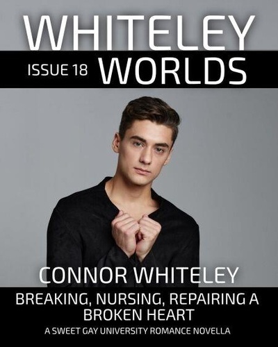 Whiteley Worlds Issue 18: Breaking, Nursing,... de Connor Whiteley ...