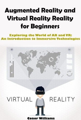 Augmented Reality and Virtual Reality for... - Conor Williams - Ebooks ...