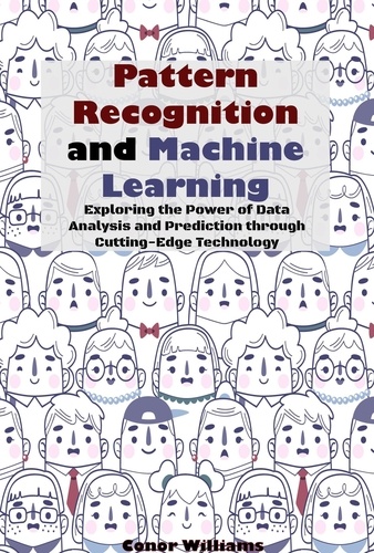 Pattern Recognition and Machine Learning:... de Conor Williams - ePub - Ebooks - Decitre