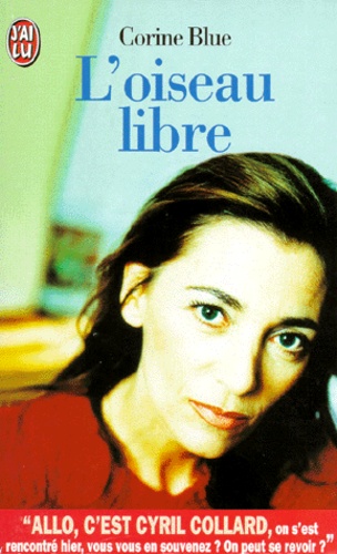 L'oiseau libre de Corine Blue - Poche - Livre - Decitre