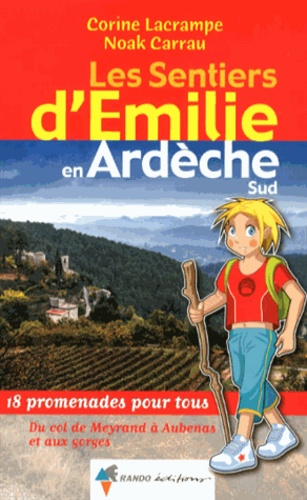 Les sentiers d'Emilie en Ardèche Sud - 18... de Corine Lacrampe - Livre ...