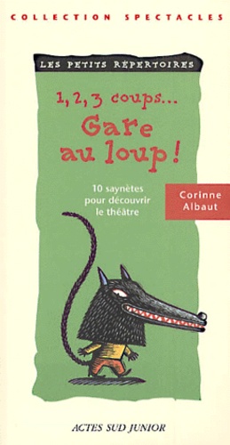 1, 2, 3 Coups... Gare Au Loup ! 10 Saynetes Pour... de Corinne Albaut ...