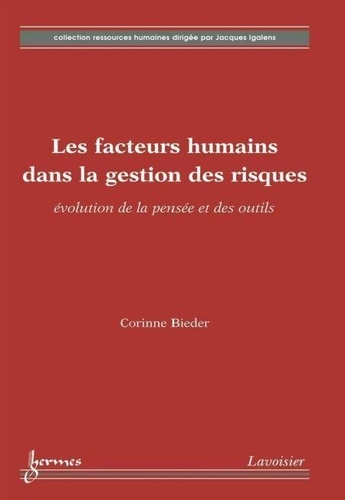 Les facteurs humains dans la gestion des risques... de Corinne Bieder ...