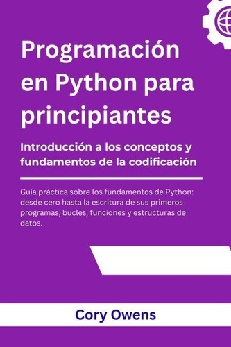 Programación en Python para principiantes - Cory Owens - Ebooks - Furet ...