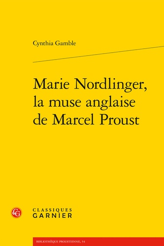 Marie Nordlinger, la muse anglaise de Marcel... - Cynthia Gamble ...