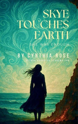 Skye Touches Earth de Cynthia Rose - Decitre