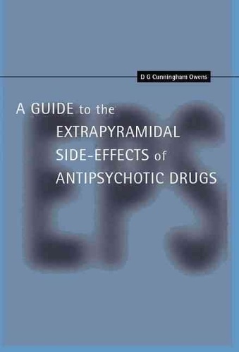 A Guide To The Extrapyramidal Side-Effects Of... de D-G Cunningham ...