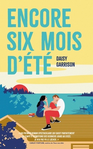 Encore six mois d'été de Daisy Garrison - Grand Format - Livre - Decitre