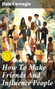 HOW TO WIN FRIENDS AND INFLUENCE PEOPLE de Dale Carnegie - Decitre