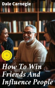 How To Make Friends And Influence People de Dale Carnegie - Decitre