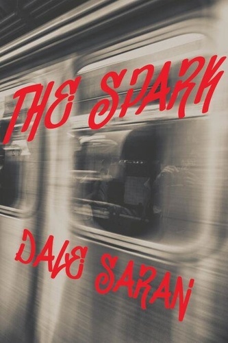 The Spark de Dale F. Saran - ePub - Ebooks - Decitre