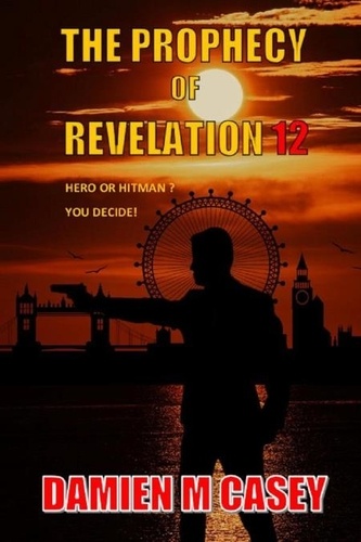The Prophecy of Revelation 12 de Damien M Casey - ePub - Ebooks - Decitre