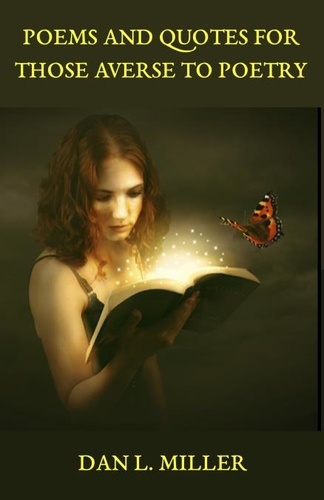 Poems and Quotes for Those Averse to Poetry de Dan L. Miller - ePub ...