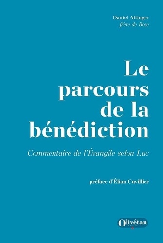 Le parcours de la bénédiction - Commentaire de... - Daniel Attinger ...