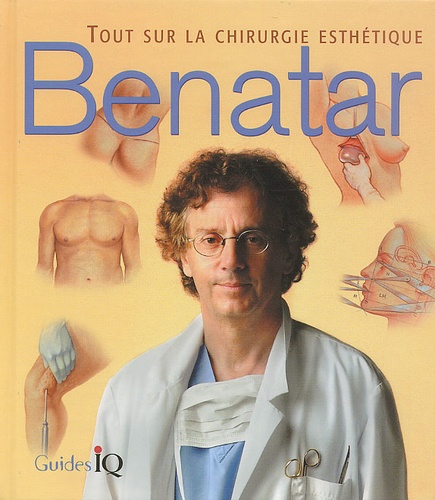Tout Sur La Chirurgie Esthetique de Daniel Benatar - Livre - Decitre