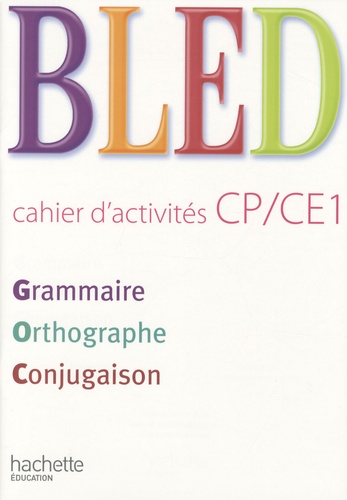 Bled CP/CE1 Grammaire Orthographe Conjugaison -... - Daniel Berlion - Livres - Furet du Nord