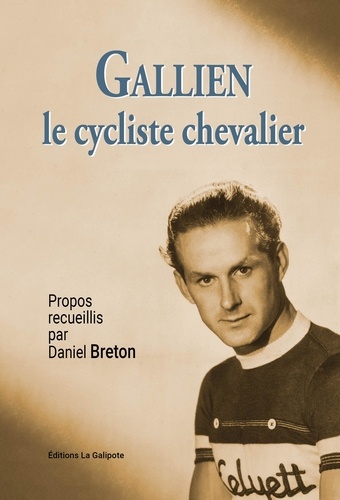 Gallien, le cycliste chevalier de Daniel Breton - Livre - Decitre