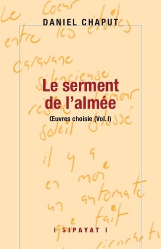 Le Serment de l'almée de Daniel Chaput - Livre - Decitre