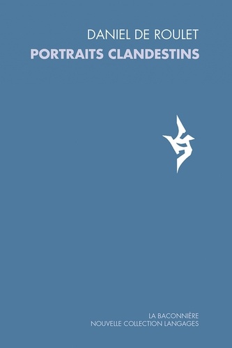 Portraits clandestins de Daniel de Roulet - Grand Format - Livre - Decitre