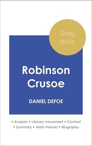 Study guide Robinson Crusoe (in-depth literary... de Daniel Defoe ...