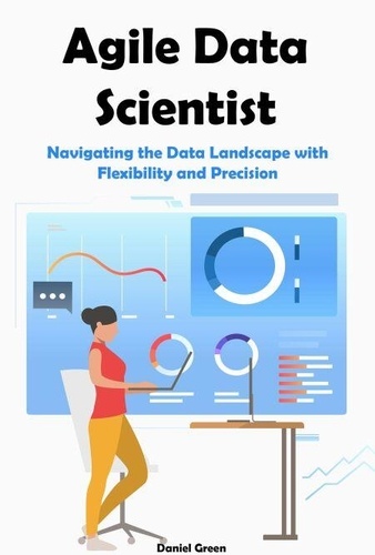Agile Data Scientist de Daniel Green - ePub - Ebooks - Decitre
