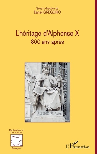 L'héritage d'Alphonse X - 800 ans après de Daniel Grégorio - Grand ...