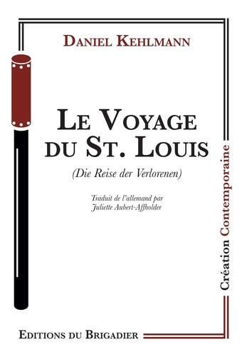 Le Voyage du St. Louis de Daniel Kehlmann - Livre - Decitre