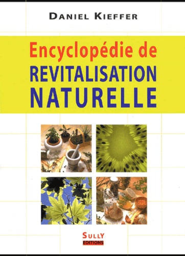 Encyclopedie De Revitalisation Naturelle de Daniel Kieffer - Livre ...