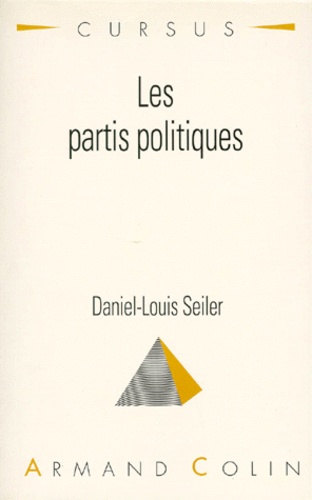 Les partis politiques de Daniel-Louis Seiler - Livre - Decitre