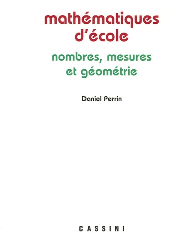 Mathématiques d'école - Nombres, mesures et... de Daniel Perrin - Livre ...