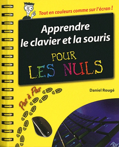 Apprendre le clavier et la souris pas à pas pour... de Daniel Rougé ...