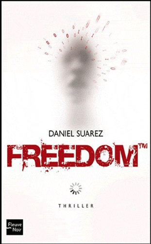 Freedom de Daniel Suarez - Grand Format - Livre - Decitre