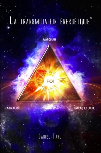 La transmutation énergétique de Daniel Tahl - Grand Format - Livre ...